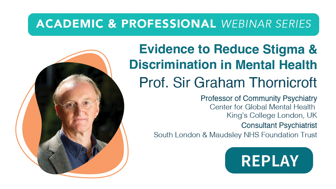 【Replay】Evidence to Reduce Stigma and Discrimination in Mental Health ...
